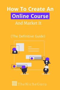 How To Create An Online Course And Sell It: The Definitive Guide - The ...