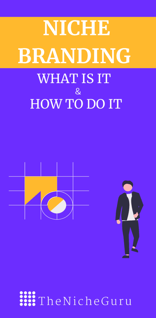 Niche Branding 101: How to Define and Build Your Unique Identity - The Niche Guru